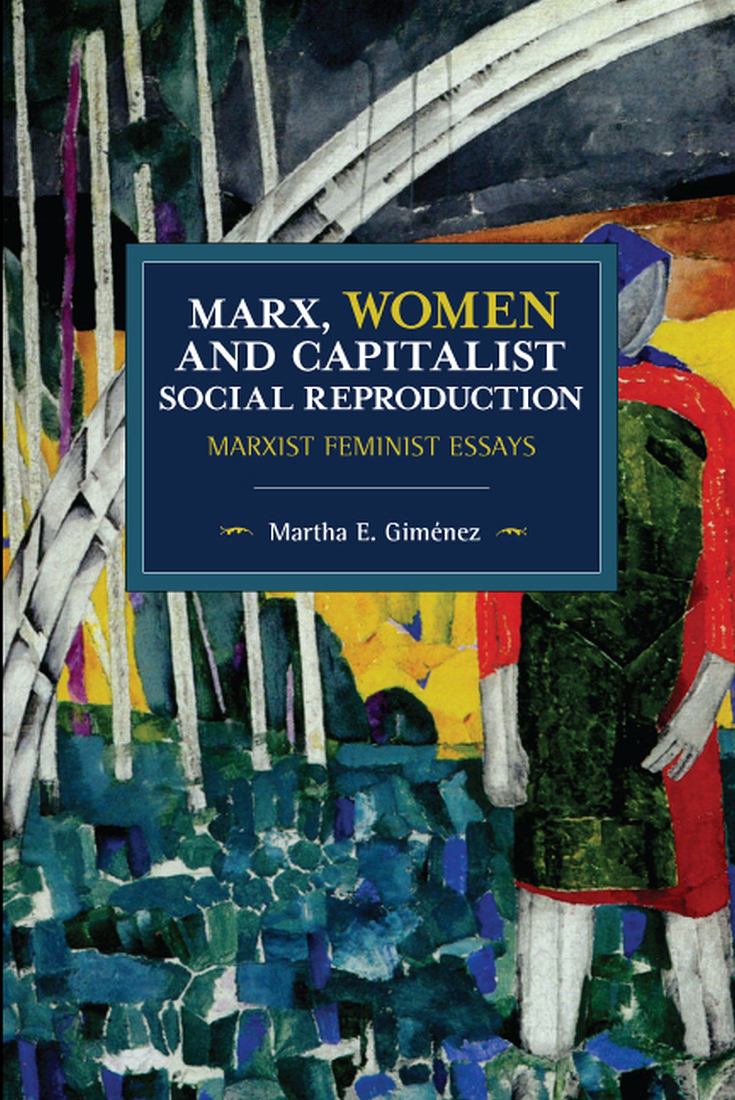 Marx, Women, and Capitalist Social Reproduction | HaymarketBooks ...