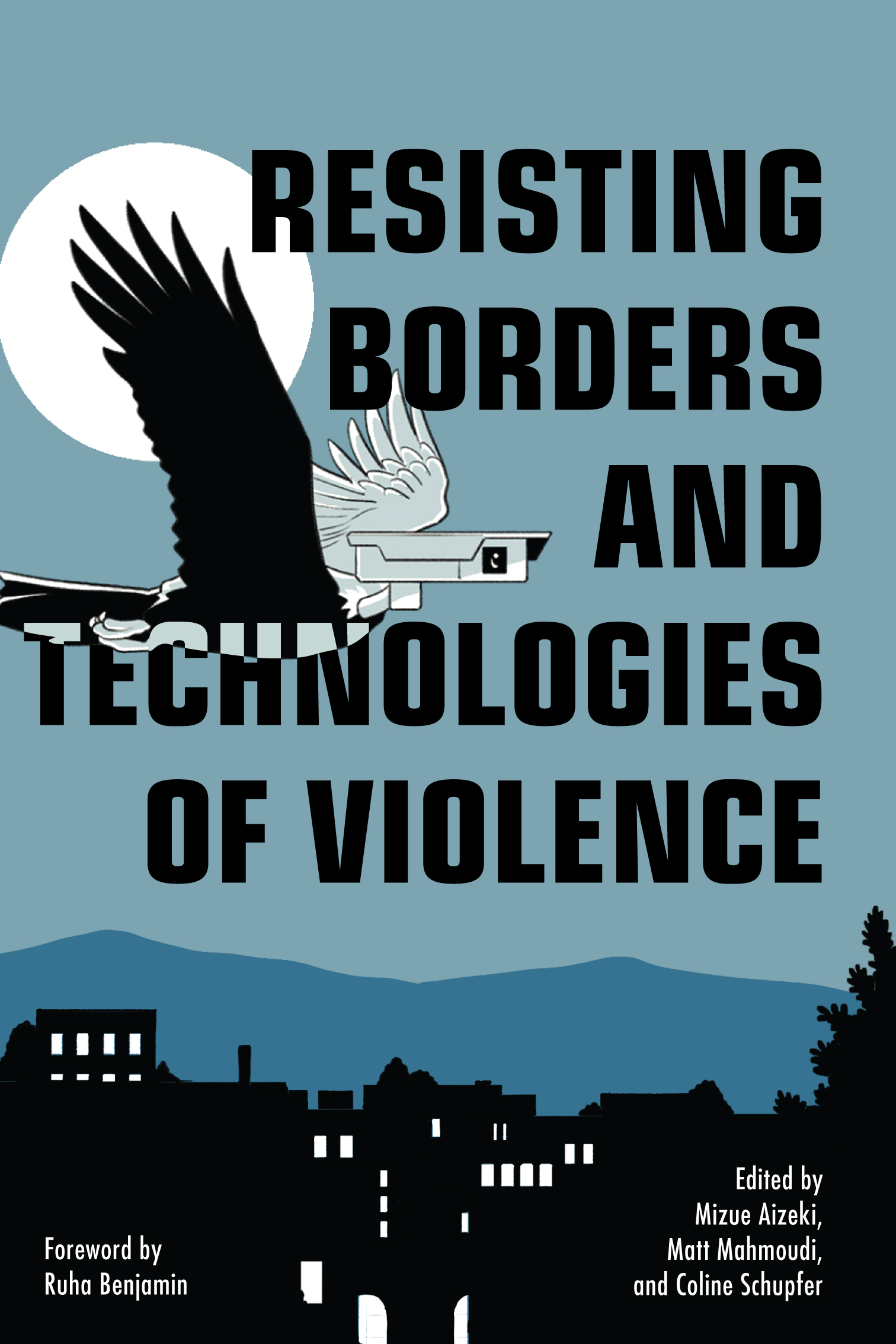 Resisting Borders and Technologies of Violence | HaymarketBooks.org