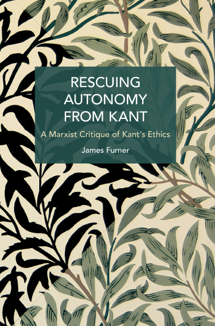 Rescuing Autonomy from Kant | HaymarketBooks.org
