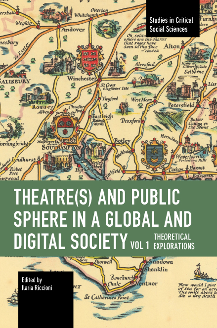 Theater(s) and Public Sphere in a Global and Digital Society, Volume 1 ...