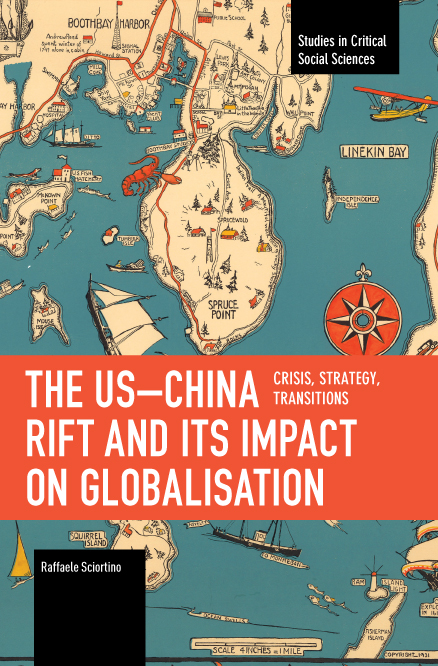 The US–China Rift and Its Impact on Globalisation | HaymarketBooks.org